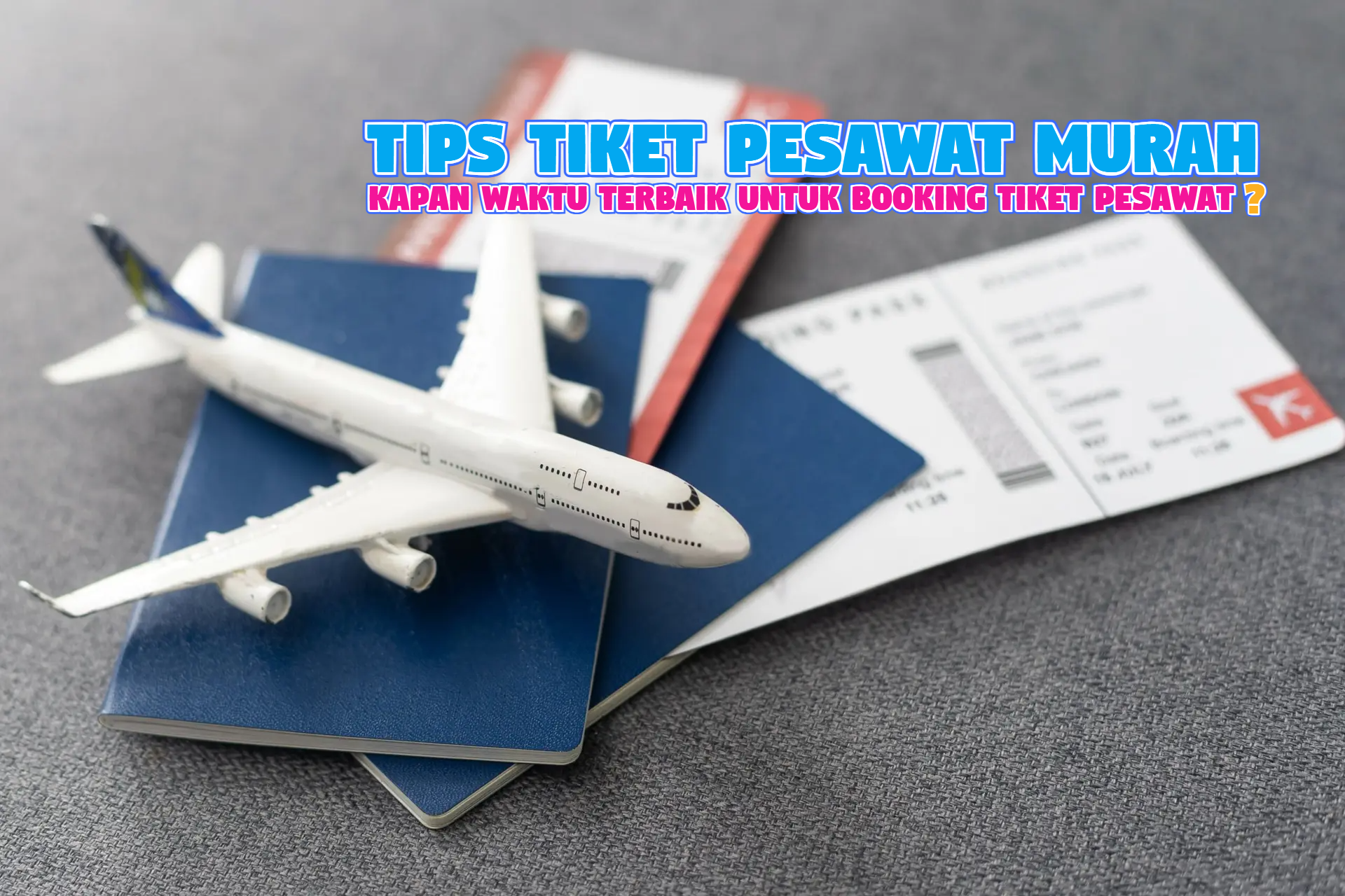 Tips Tiket Pesawat Murah Agar Jitu Mendapatkannya