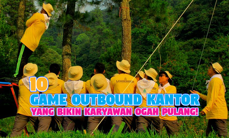 10 Game Outbound Kantor yang Bikin Karyawan Ogah Pulang!